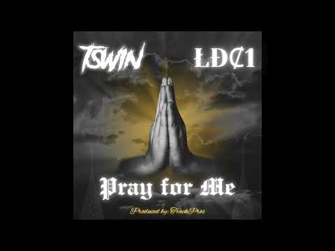 T Swin x LdC1 - 'Pray for Me' prod. by TrackPros (Official Audio ...