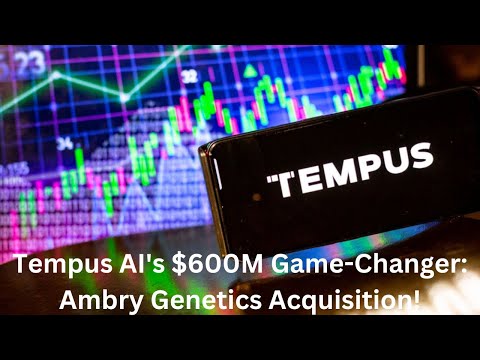 Tempus AI's $600M Game-Changer: Ambry Genetics Acquisition ...