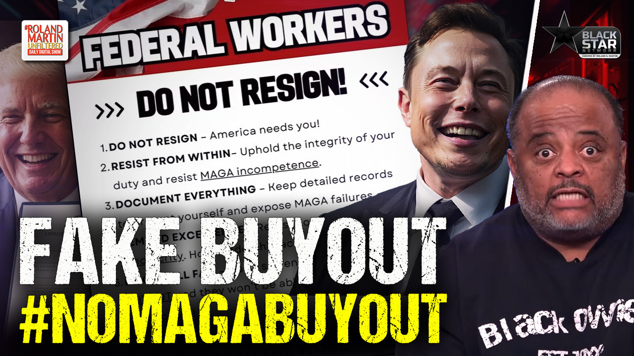 Exposed! Federal Worker Buyout Is FAKE! DO NOT RESIGN! (@rolandsmartin ...